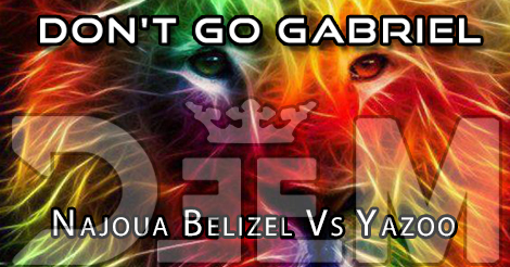 Don’t Go Gabriel | Najoua Belyzel x Yazoo
