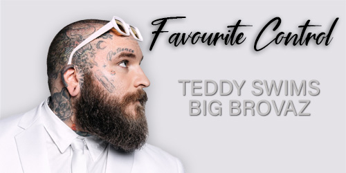 Favourite Control (Teddy Swims x Big Brovaz)